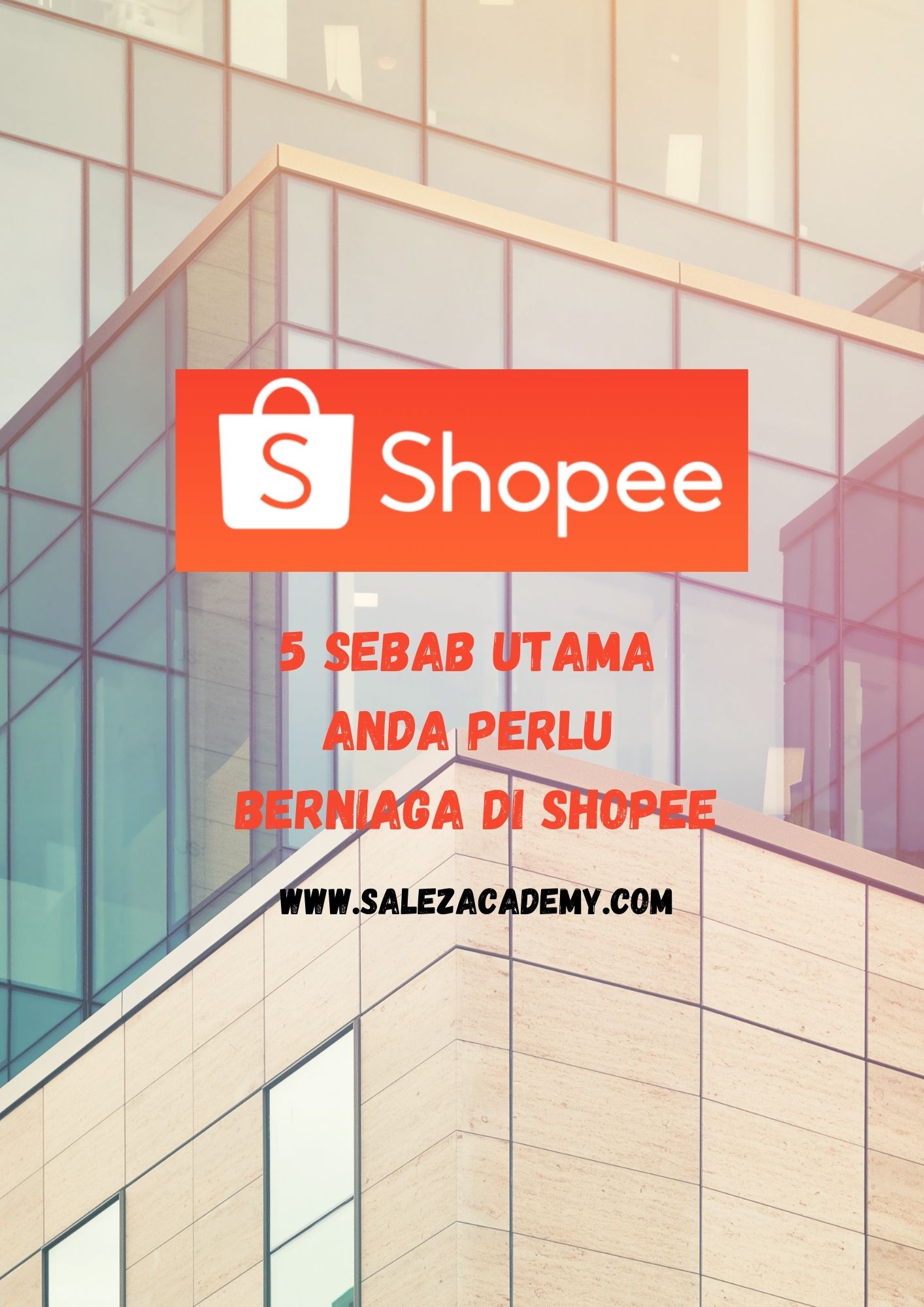 5 SEBAB UTAMA ANDA PERLU BERNIAGA DI SHOPEE. - Salez Academy
